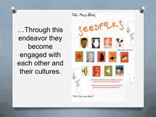 Seedfolks presentation | PPTX | Arts and Crafts | Hobbies & Interests