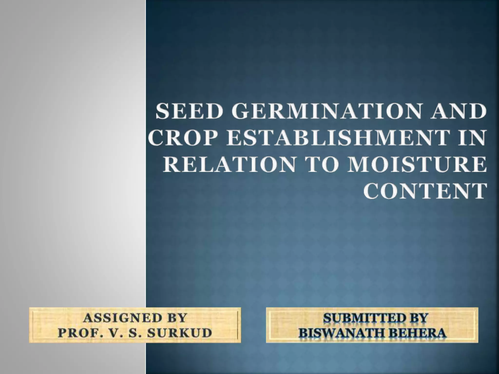 Seed germination and crop establishment in relation to moisture content ...