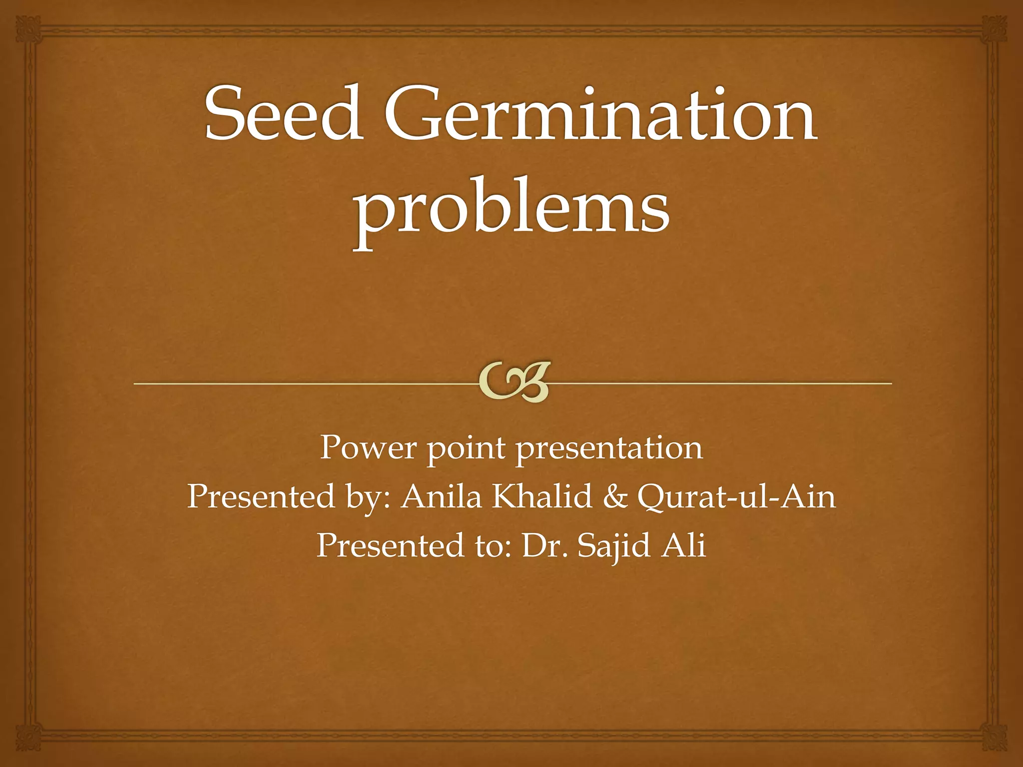 Seed germination problems | PPTX