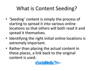 What is content seeding? | PPT