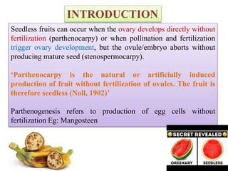 Seedless in fruit crops: Parthenocarpic fruits | PPTX