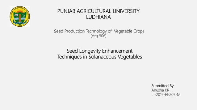 Seed longevity enhancement techniques in solanaceous vegetables | PPT