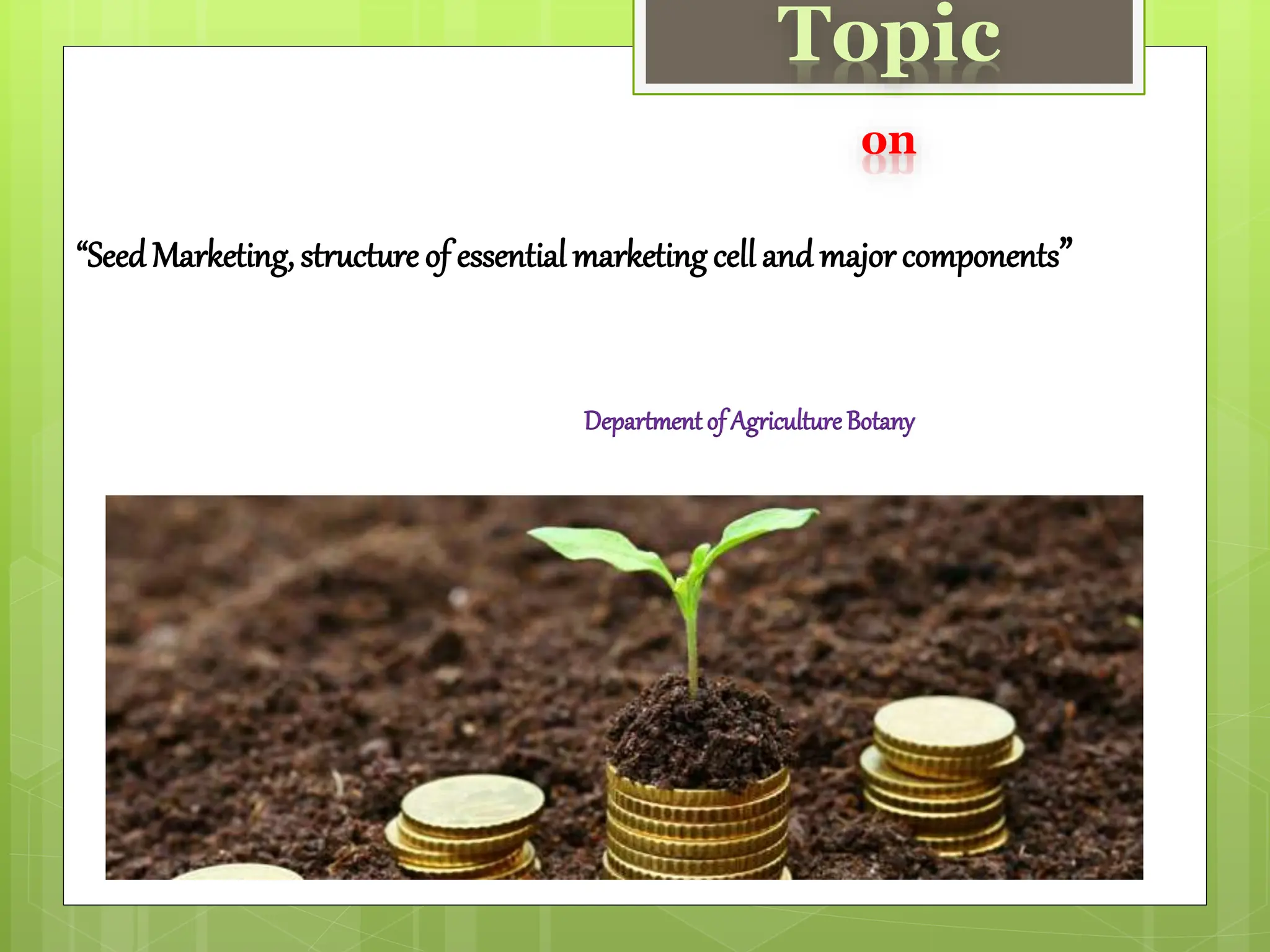 Seed Marketing, structure of essential marketing cell and major ...