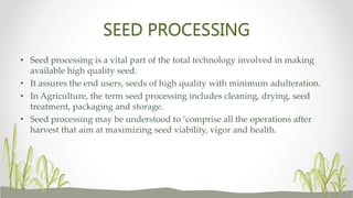 Seed processing and it's steps | PPTX