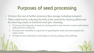 Seed processing and it's steps | PPTX | Agriculture | Industries