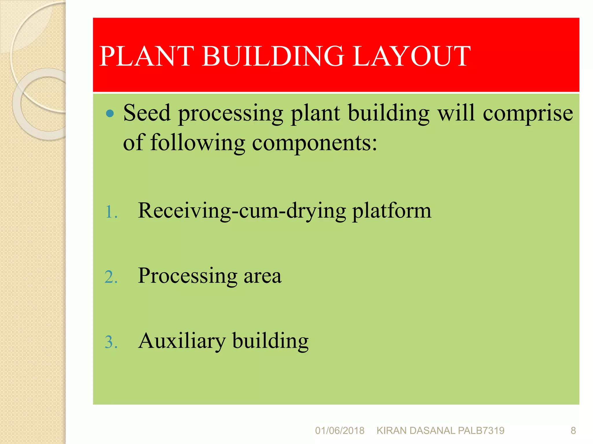 Plant design and building layout of seed processing unit | PPTX