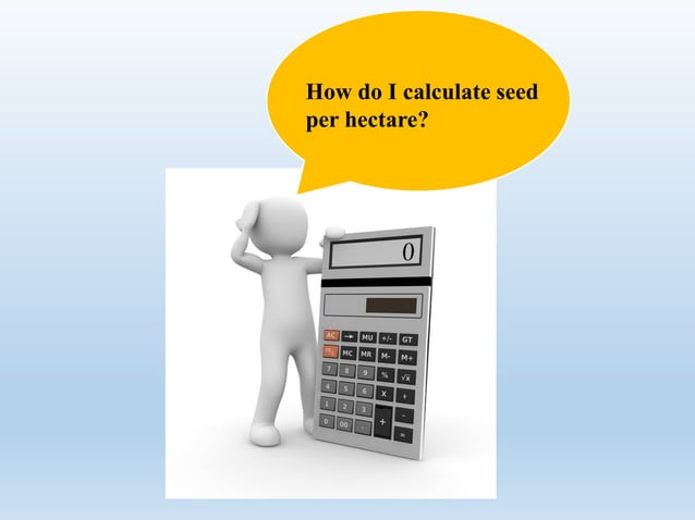 Seed rate calculation | PDF | Agriculture | Industries