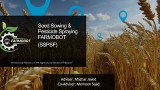 Seed sowing and pesticide spraying farmobot (sspsf) | PPT