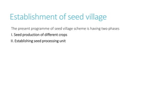 Seed village ppt | PPTX