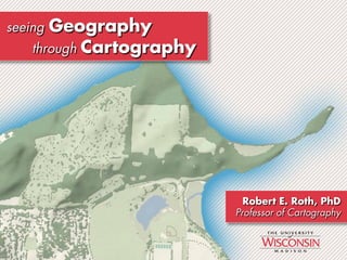 seeing Geography through Cartography | PPT