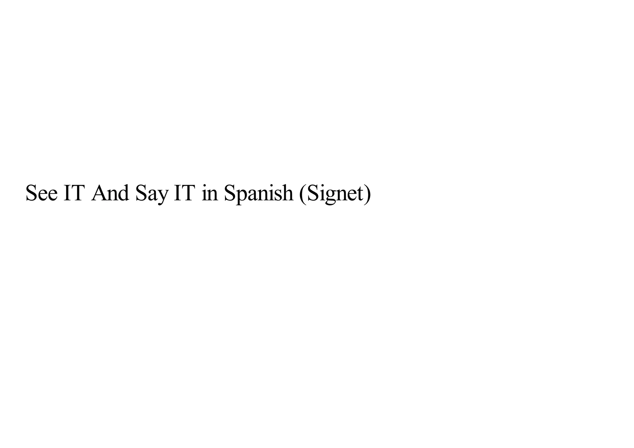 See IT And Say IT in Spanish (Signet) | PDF