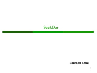 SeekBar in Android | PPT