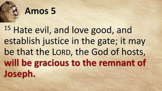 Amos: God's Roar for Justice and Mercy_Seek the LORD and Live | PPTX