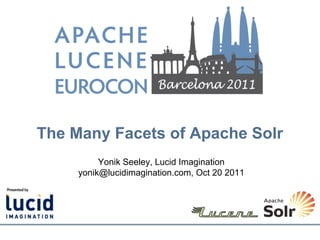 The Many Facets of Apache Solr - Yonik Seeley | PPT