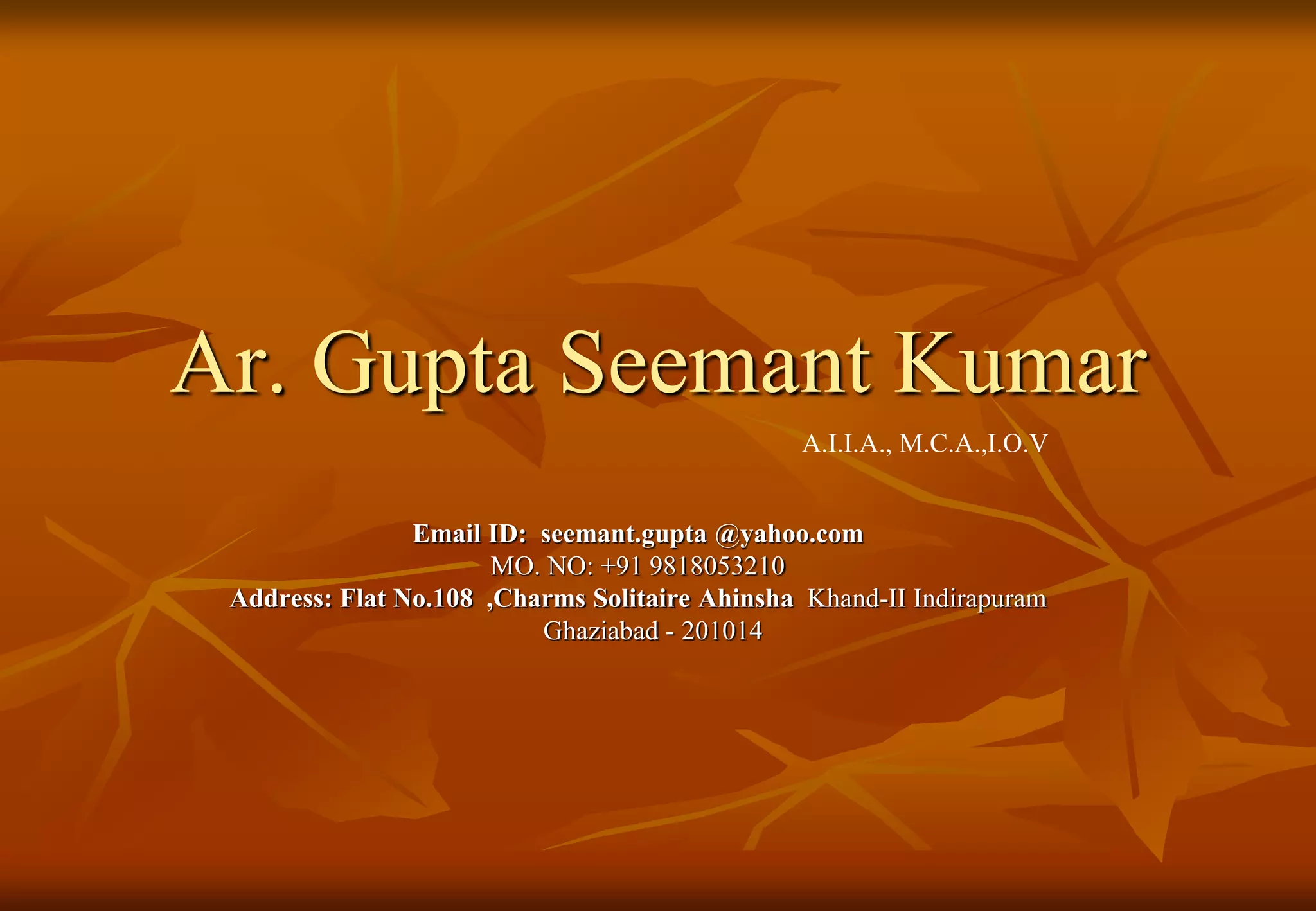 Seemant Gupta- Architecture & Interior design | PPTX