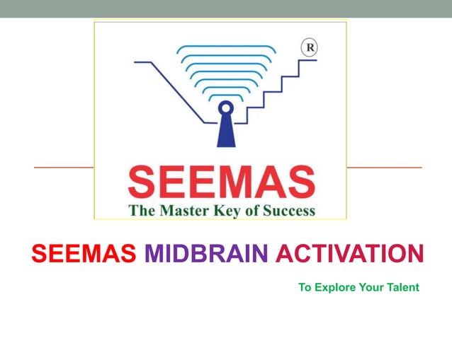 SEEMAS MIDBRAIN ACTIVATION | PPTX