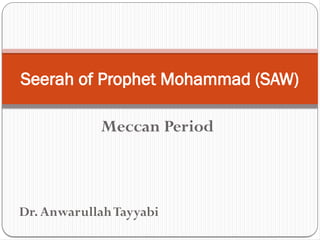 seerah 1st part by Dr Anwarullah Tayyabi.pptx