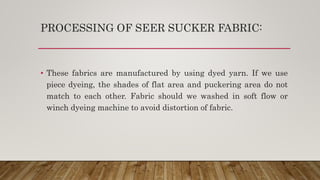 Seer Sucker Fabric And Their Manufacturing Technqiues.pptx