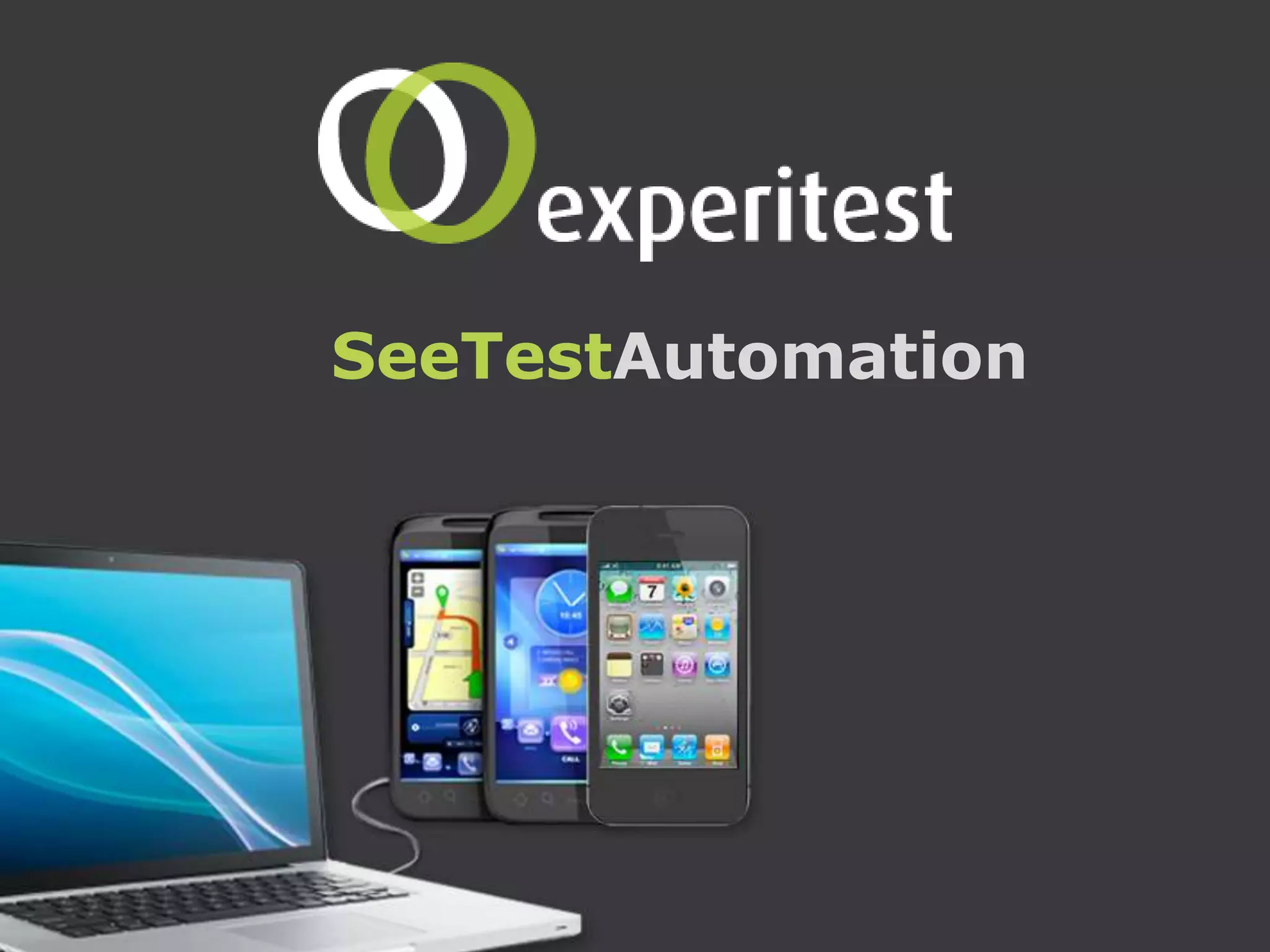 Seetestautomation Mobile Test Automation Tool By Experitest Pptx