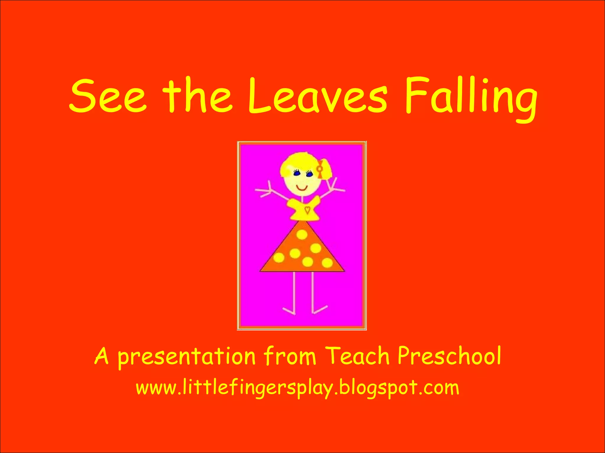 Preschool: See The Leaves Falling | PPT