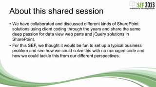 SEF2013 - Create a Business Solution, Step by Step, with No Managed Code | PPT