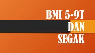 pelaporan segak dan body mass index(bmi) | PPTX
