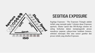segitiga exposure dan pencahayaan.pptx