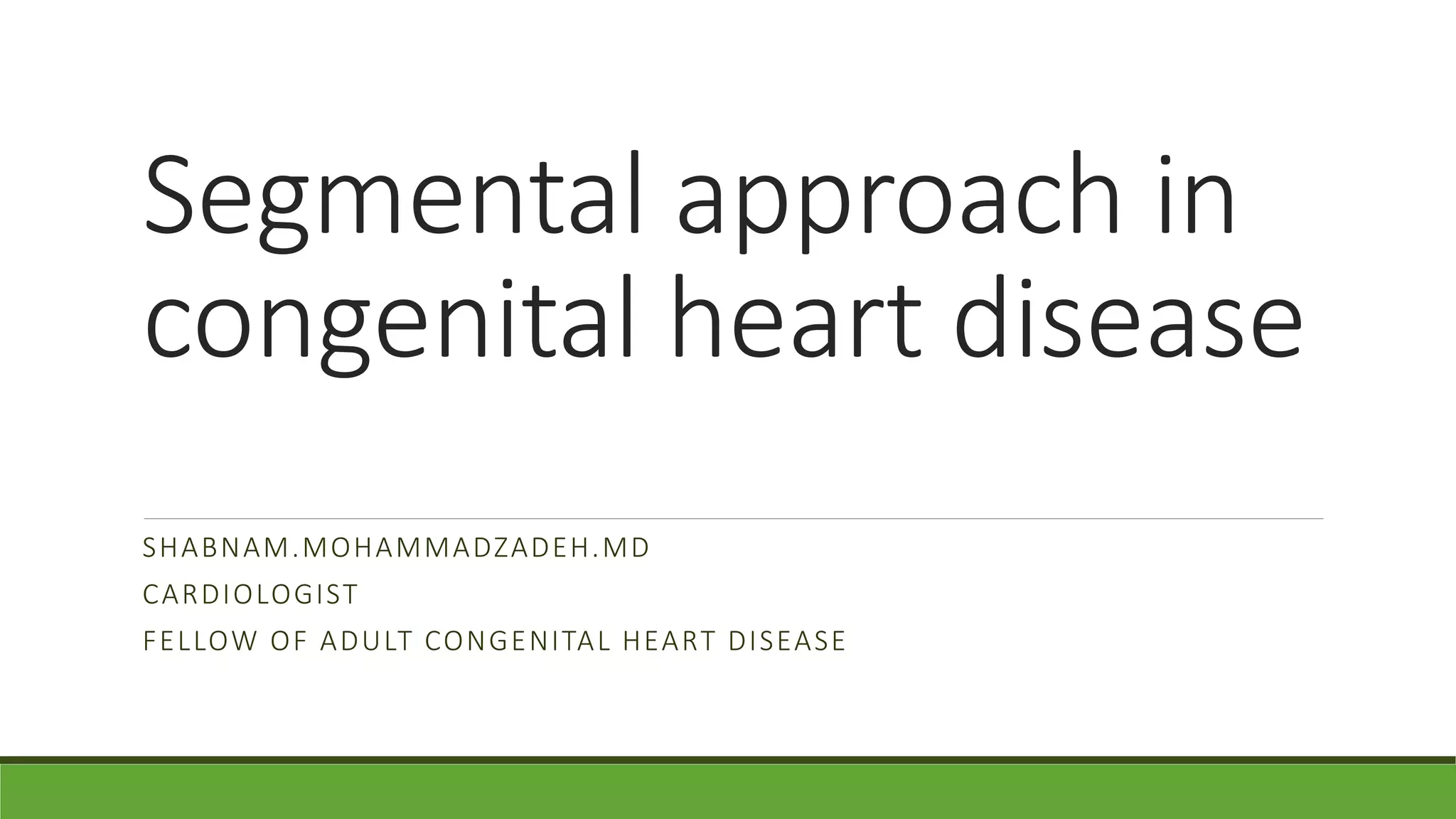 Segmental approach in congenital heart disease [autosaved].pptx 2.pptx ...