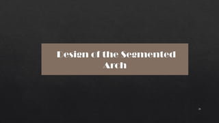 SEGMENTAL ARCH..... ..........pptx