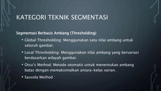 SEGMENTASI: pengertian, konsep, jenis algoritma | PPTX