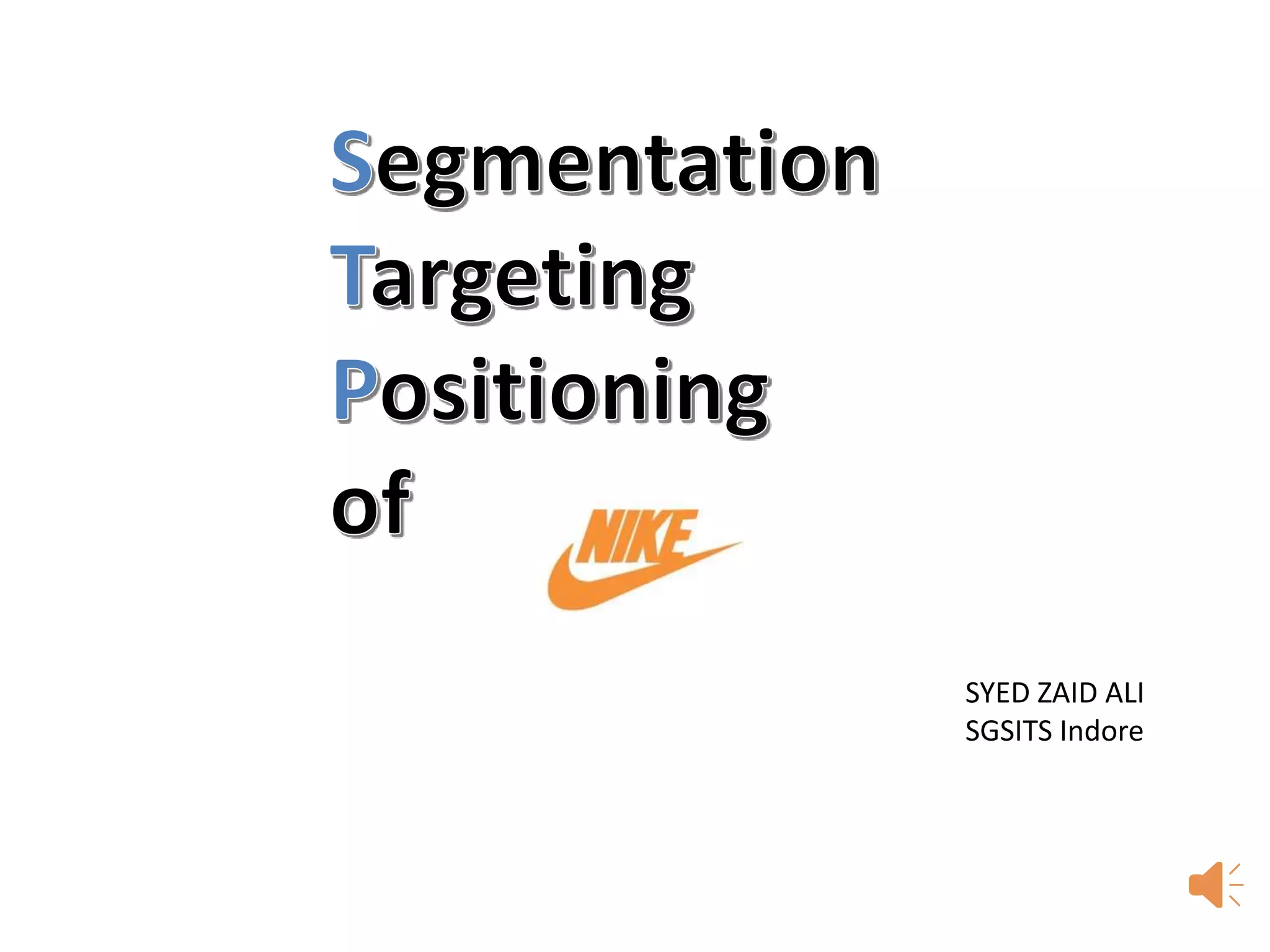 Nike's Segmentation Targeting Positioning Marketing Strategy | PPTX