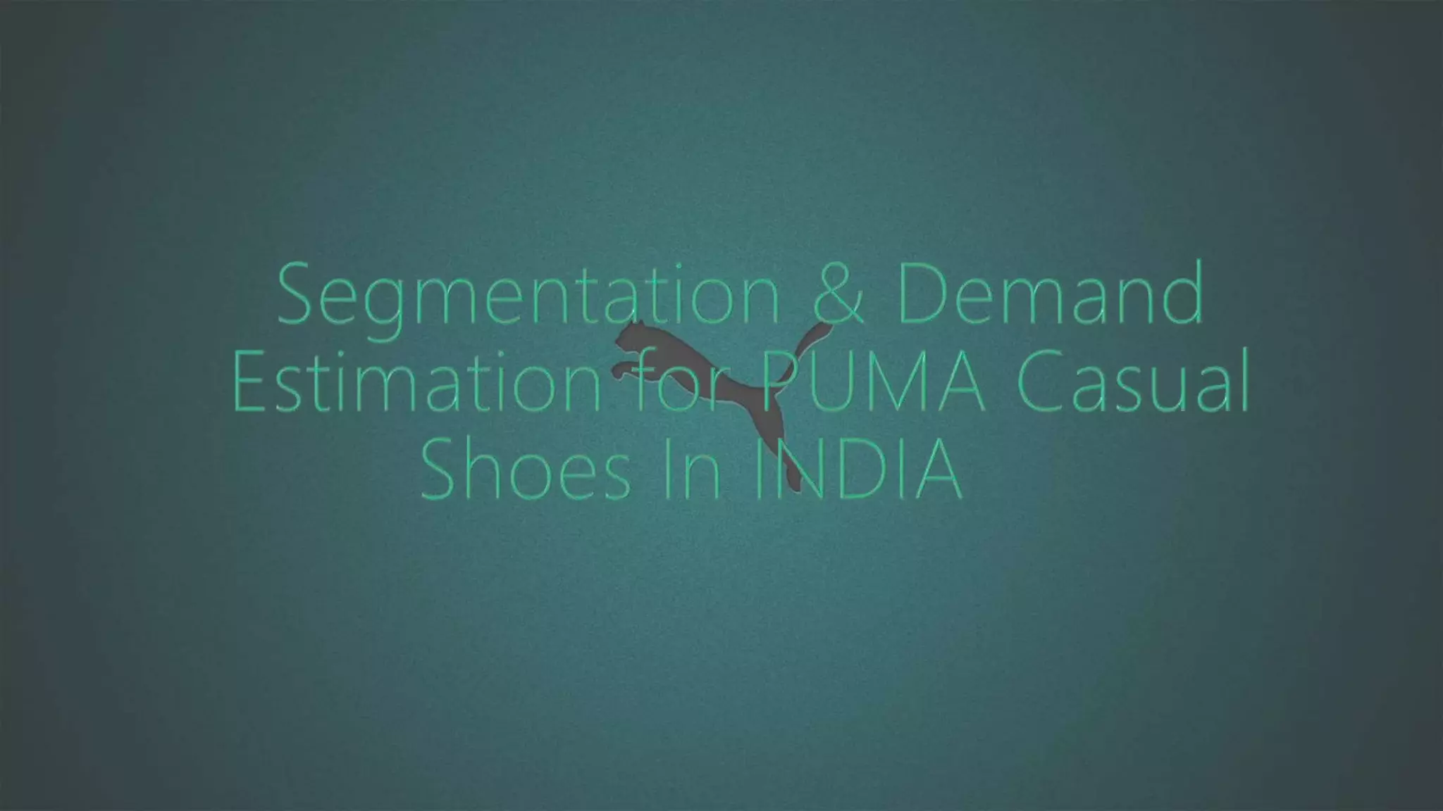 Segmentation & demand estimation for puma casual shoes | PPT