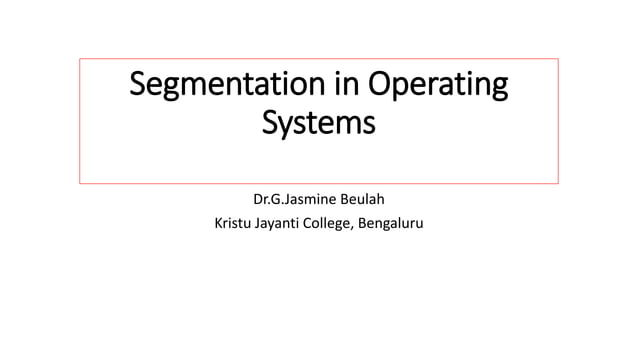 Segmentation in operating systems | PPTX