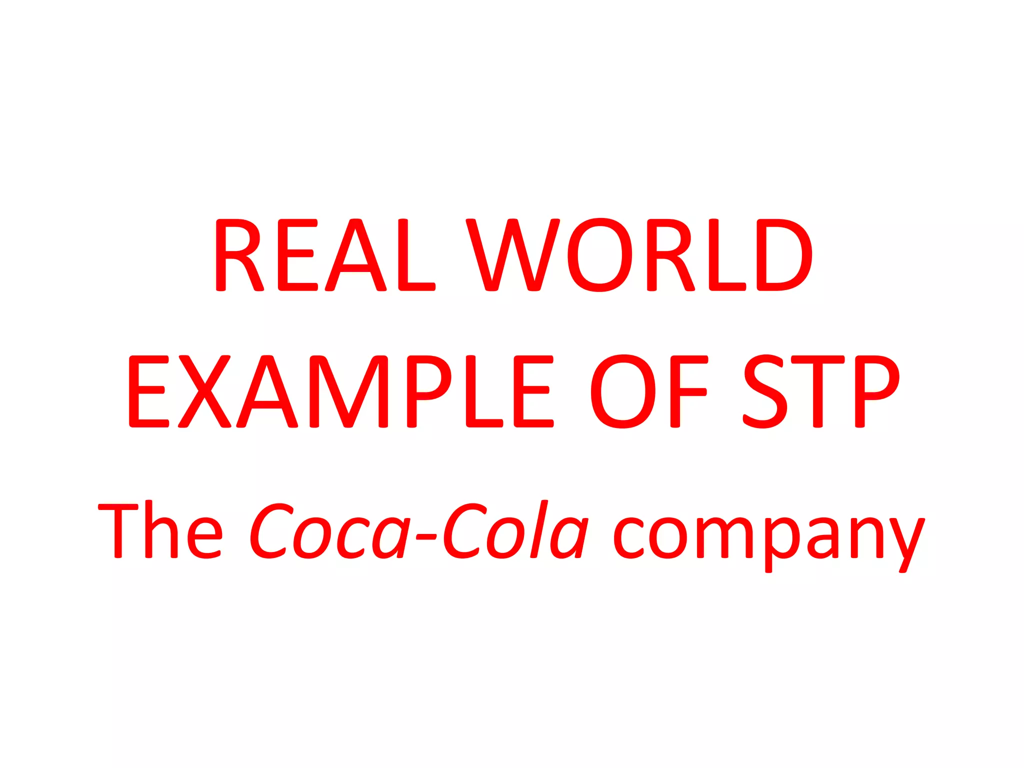 Segmentation Targeting And Positioning With Example Cocacola Company