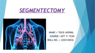 SEGMENTECTOMY.pptx hypertensyton segmentomy | PPTX