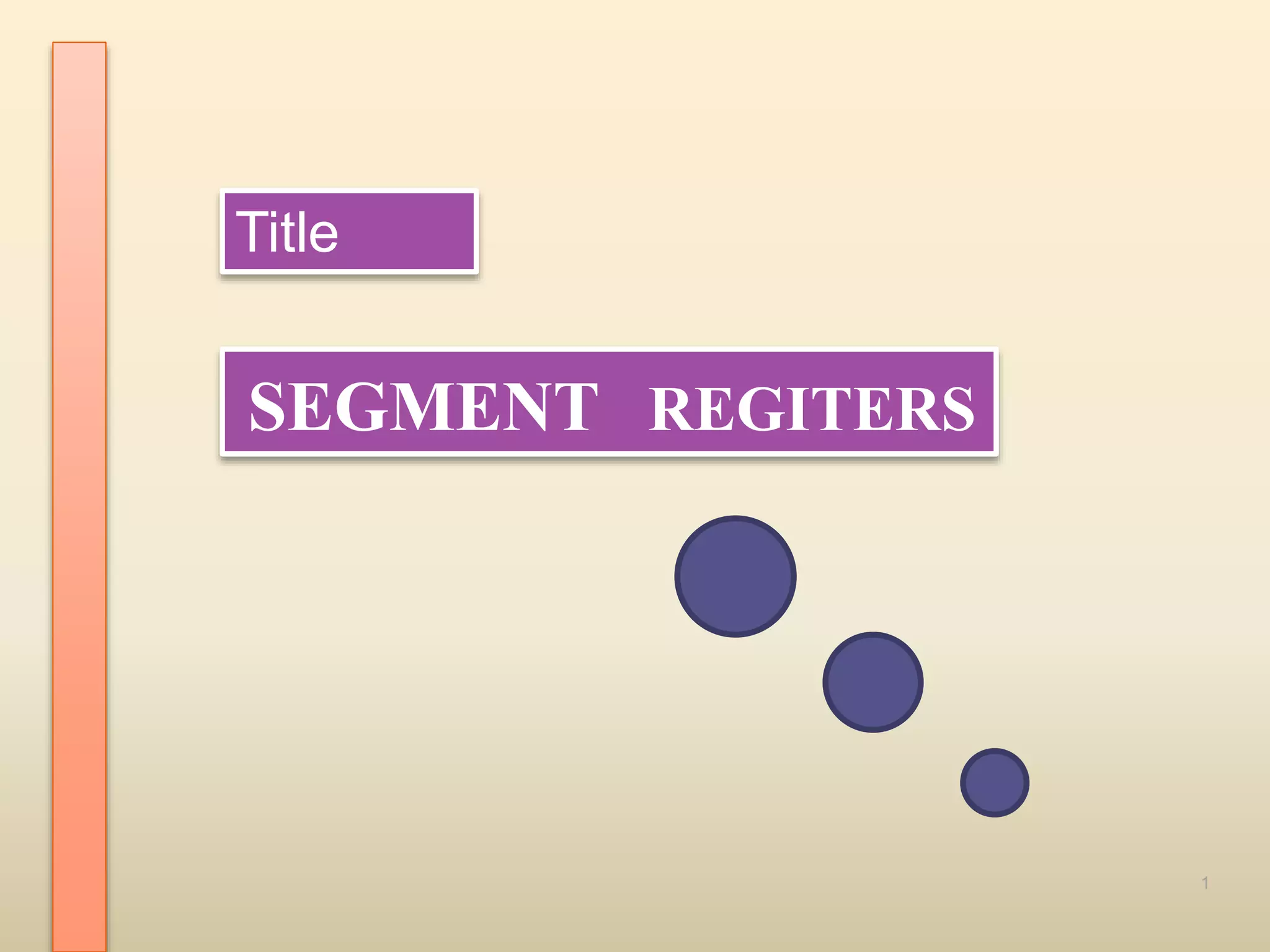 Segment registers | PPTX