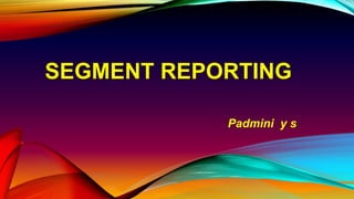 Segment reporting ppt | PPTX