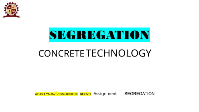 segregation refers to the separation of different components within a ...