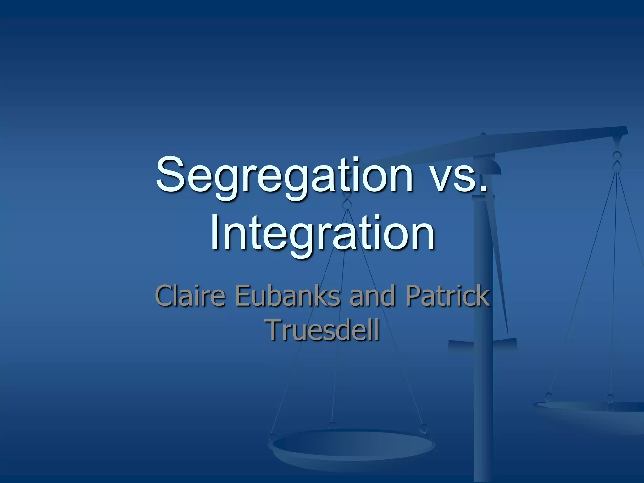 Segregation vs Integration | PPTX