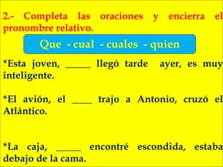 Seguimos practicando relativos | PPT