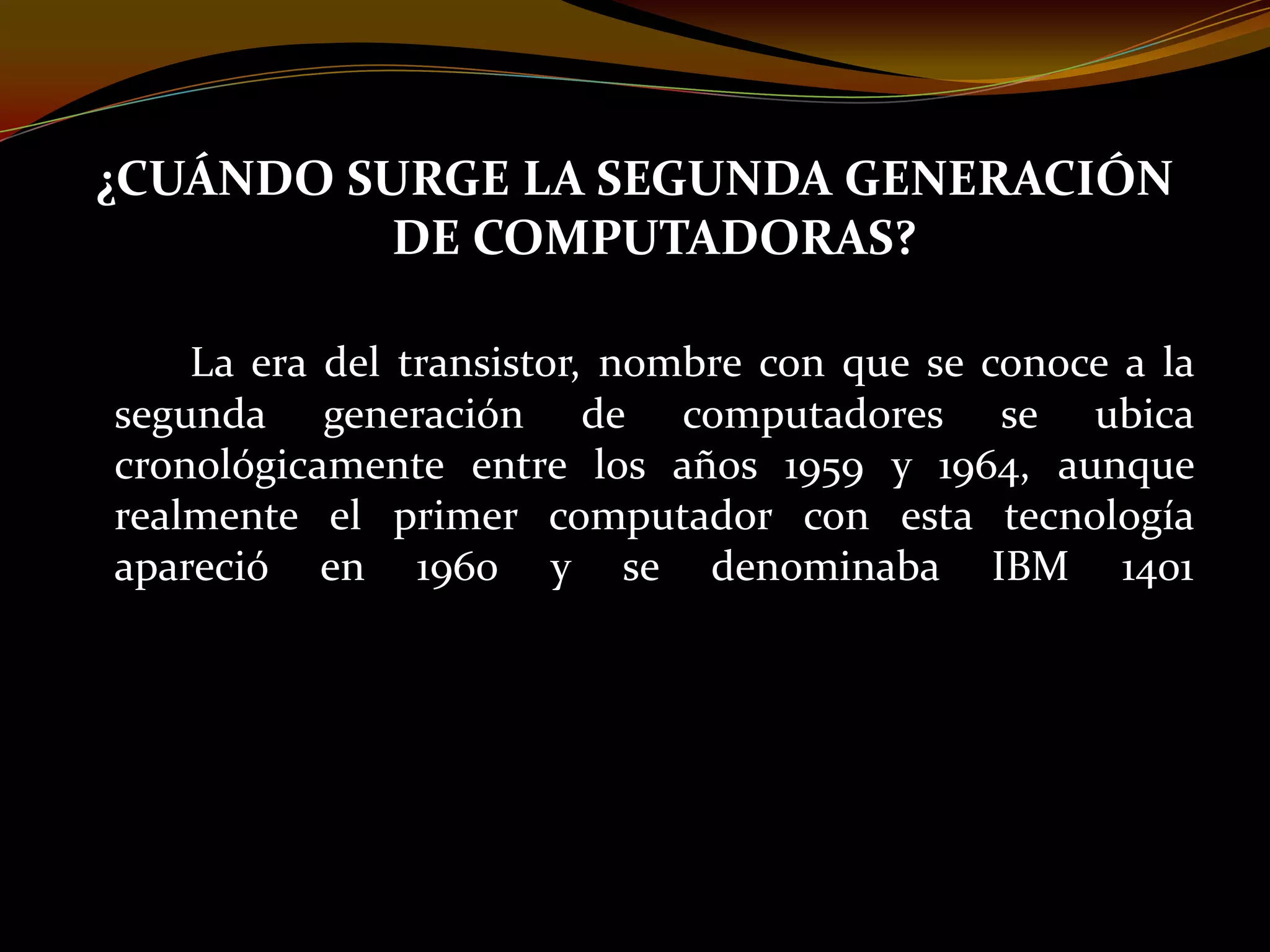 Segunda generacion computadoras | PPTX | Computing | Technology & Computing