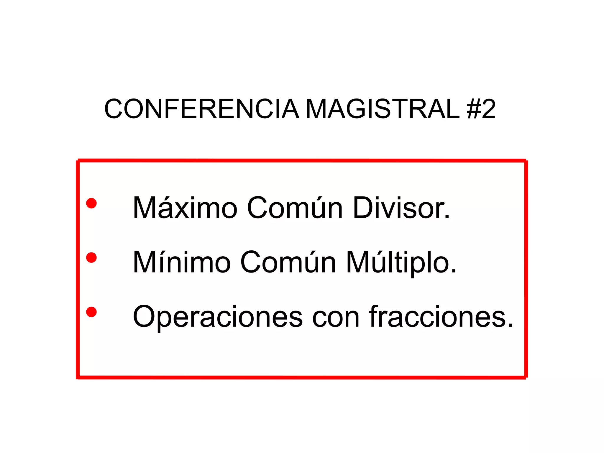 Máximo Común Divisor/Mínimo Común Múltiplo/Operaciones con fracciones ...