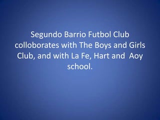 Segundo Barrio Futbol Club | PPSX