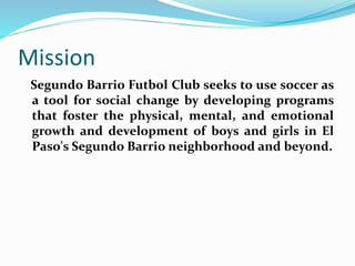 Segundo barrio futbol club | PPTX | Soccer | Sports