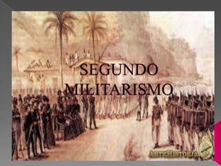 Segundo militarismo | PPTX
