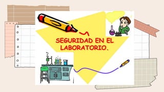 Seguridad en el laboratorio | PPTX