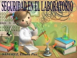 Seguridad en el laboratorio | PPT