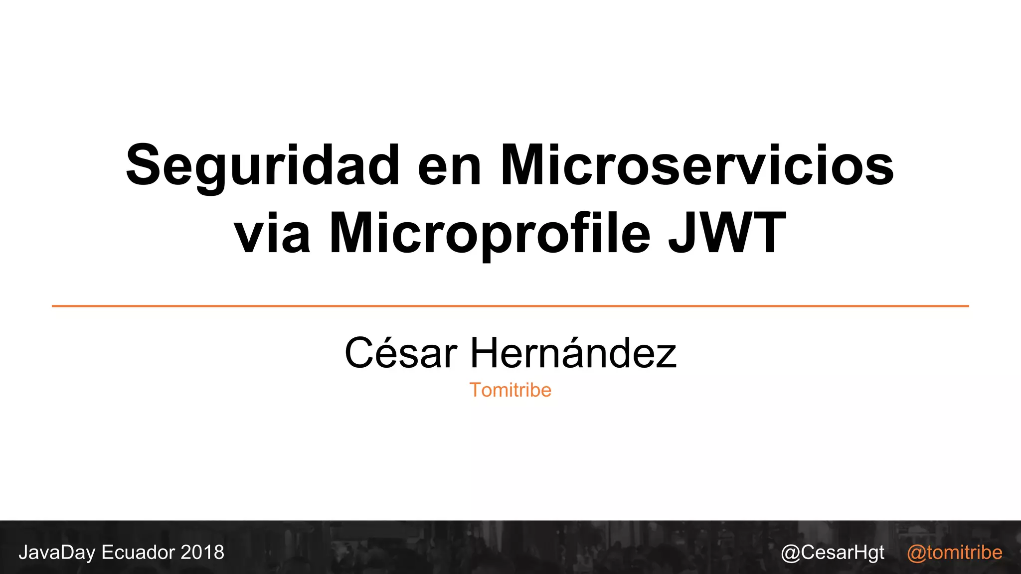 Seguridad en microservicios via micro profile jwt | PDF