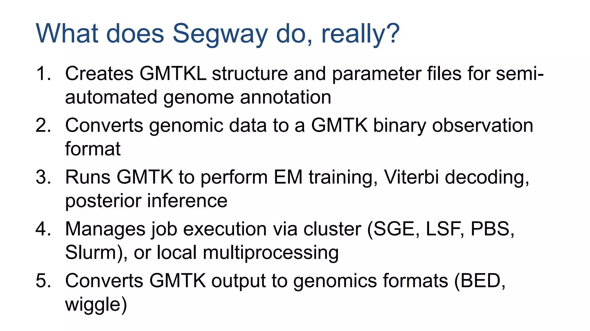 Segway and the Graphical Models Toolkit: a framework for probabilistic genomic inference | PPTX