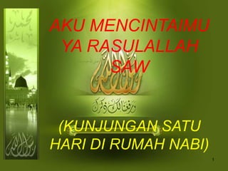 Sehari di rumah Rasulullah SAW | PPT